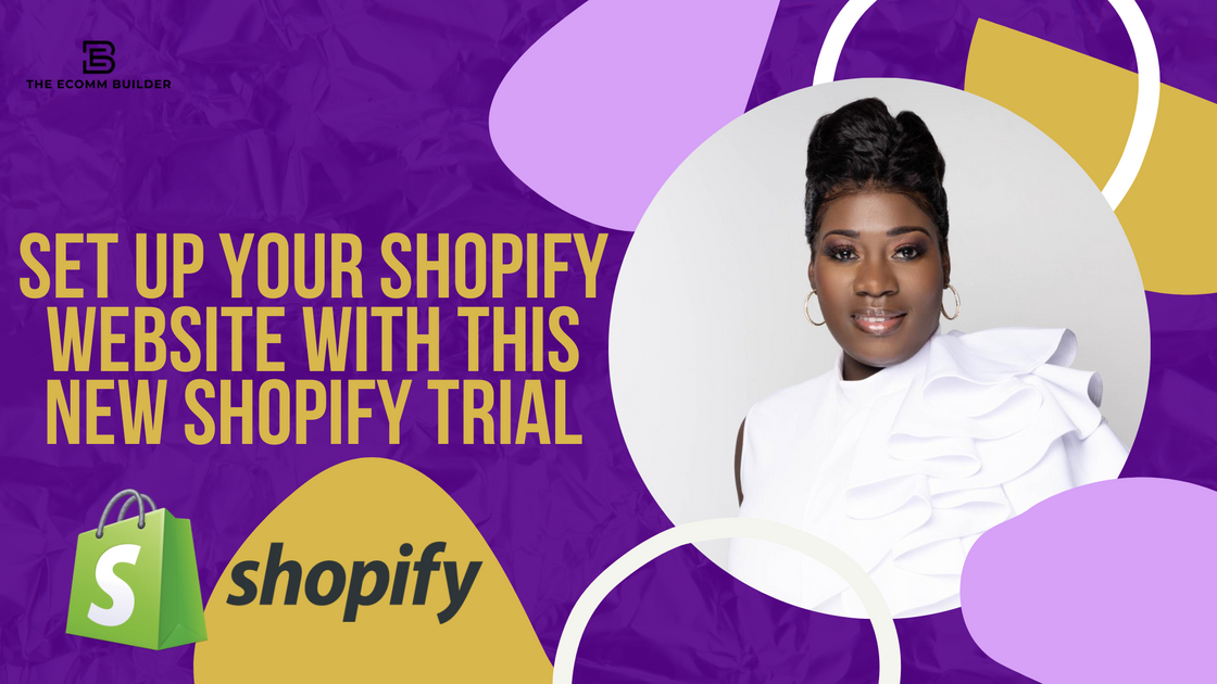 Set Up your Shopify website with this Shopify Trial | The eComm Builder